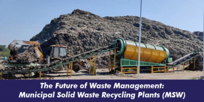 Future of Waste Management - MSW Plant